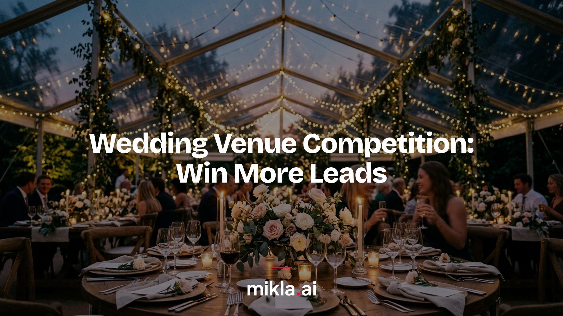 Wedding Venue Competition: Win More Leads in 2026 | Mikla.ai